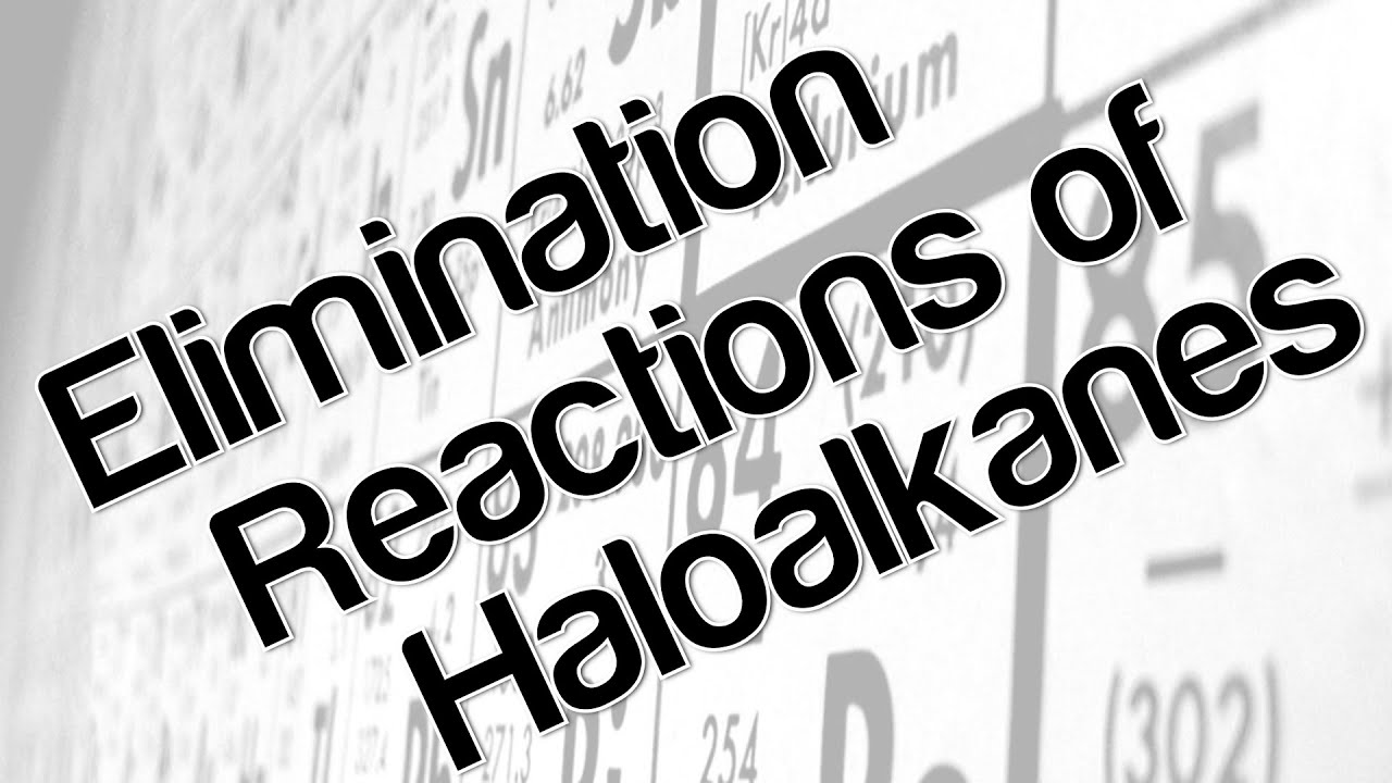 Elimination reactions of haloalkanes - YouTube