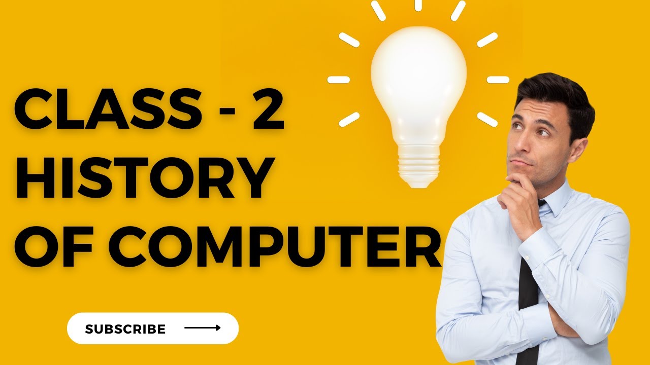 CLASS 2 History Of Computer YouTube class-2-history-of-computer-youtube