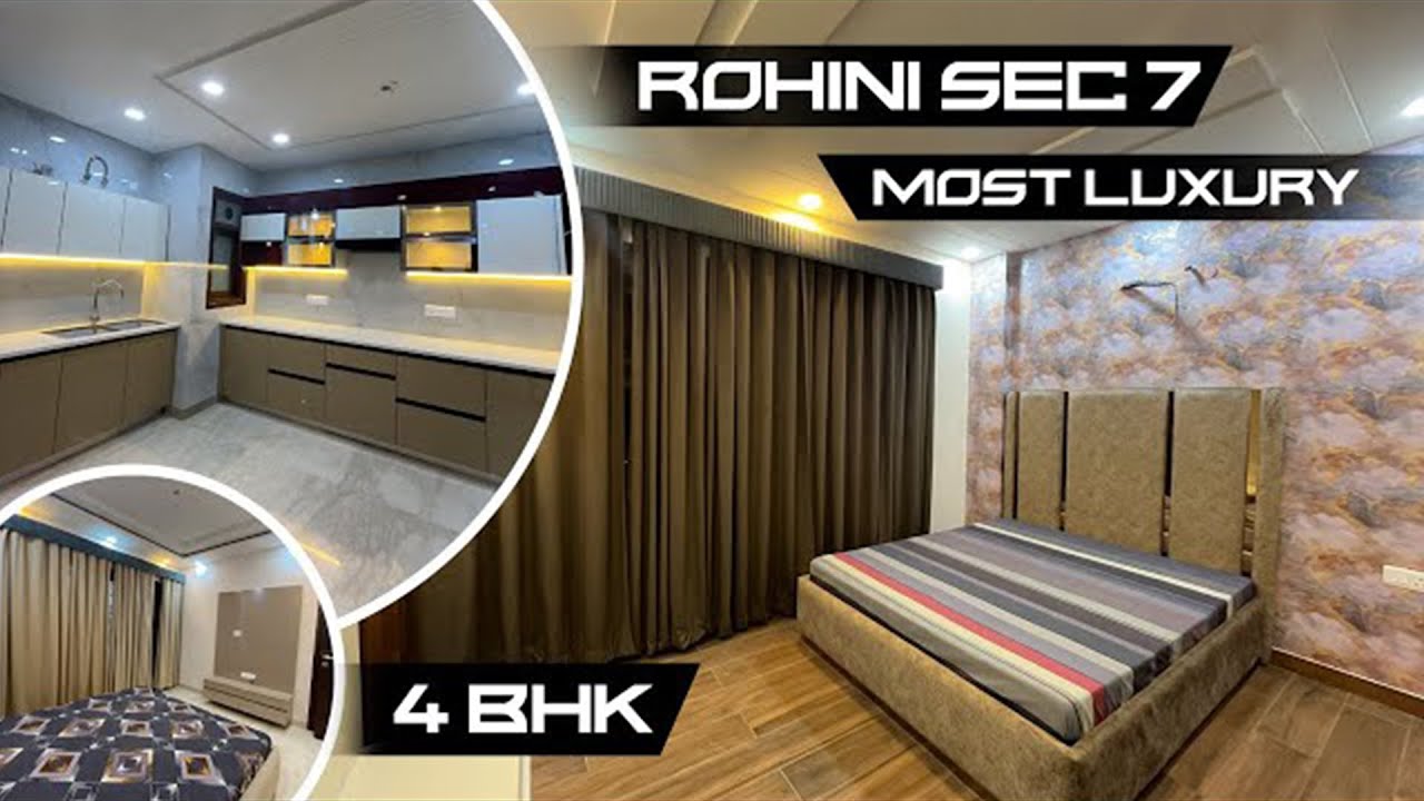 Rohini Sector 7 | Property in Delhi | Ultra Luxurious Property | 4 BHK ...