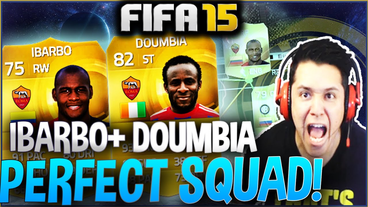 THE PERFECT SQUAD!!! ROMA DOUMBIA AND IBARBO!!! FIFA 15 Ultimate Team ...