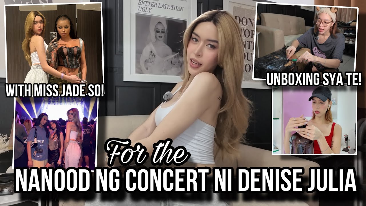NANOOD KAMI NG CONCERT NI DENISE JULIA + NAG KITA NA KAMI NI MISS JADE SO! || VLOG#218 ...