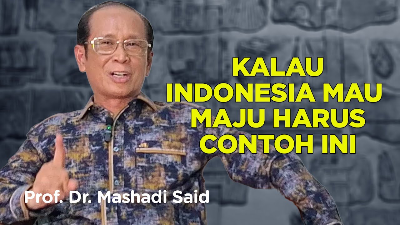 Indonesia Mau Maju Harus Contoh Negara Ini | Prof. Mashadi Said X Fiam ...
