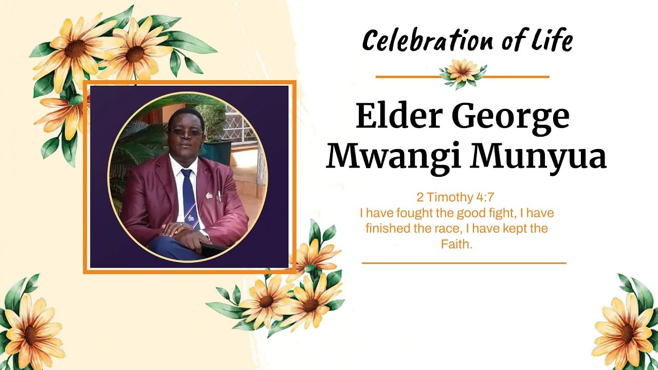 Farewell Service of Elder George Mwangi Munyua at Lee Funeral Home ...