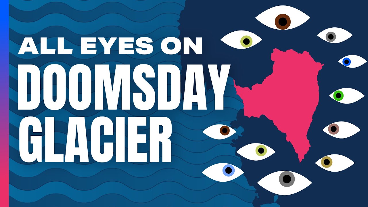 All eyes on DOOMSDAY glacier - YouTube
