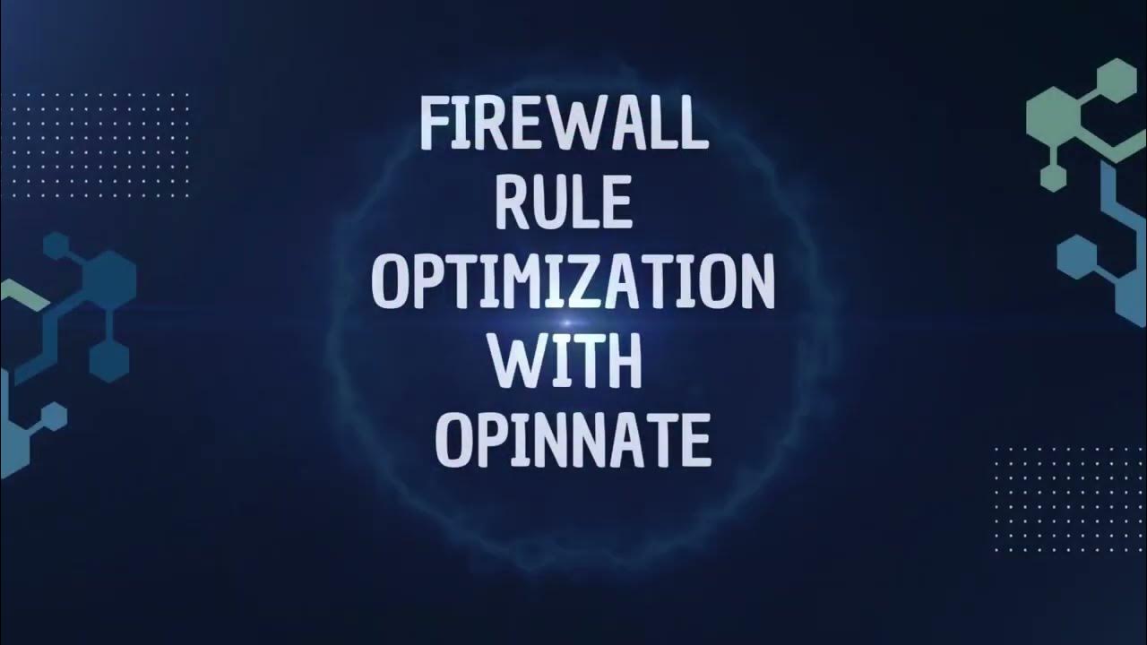 Opinnate Firewall Rule Optimization - YouTube