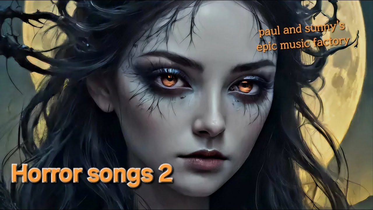 Paul and Sunny's Electronic Epic Music : horror songs 2 - YouTube