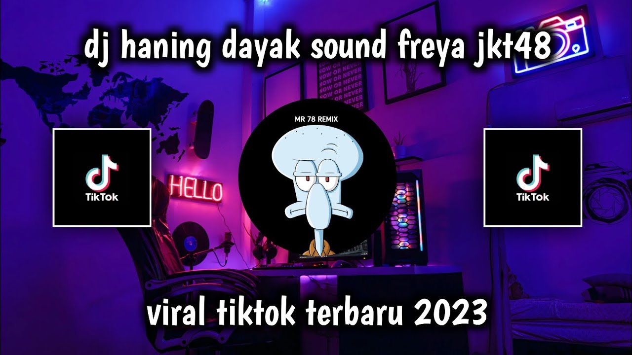 DJ HANING DAYAK SOUND FREYA JKT48 VIRAL TIKTOK TERBARU 2023 - YouTube