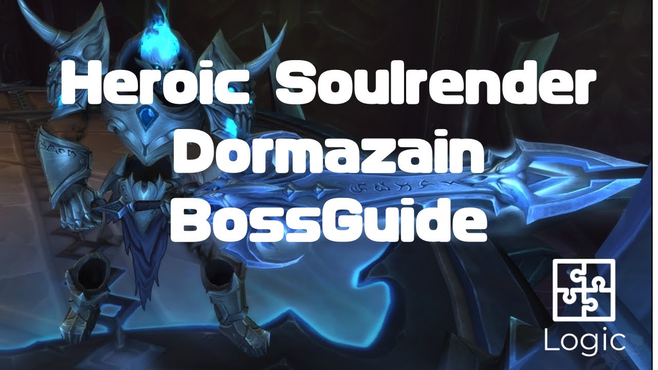 Heroic Soulrender Dormazain Boss Guide ギミック・スキル解説 - YouTube