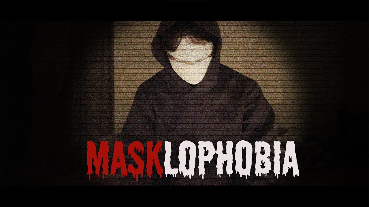 Masklophobia แมสนี้มีหลอน - YouTube
