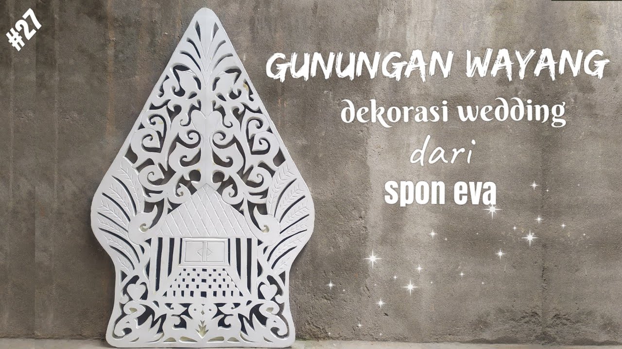 Membuat Gunungan untuk Dekorasi Wedding dari Spon Eva #27 - YouTube