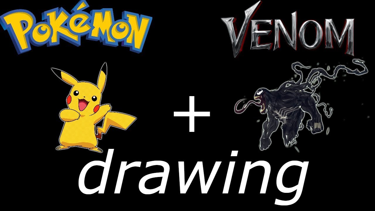 Venom + Pikachu Combine draw - YouTube