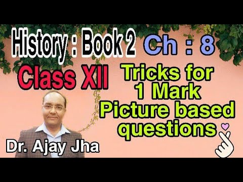 class 12, History Book 2, Ch8, 1 Mark Picture based question - YouTube