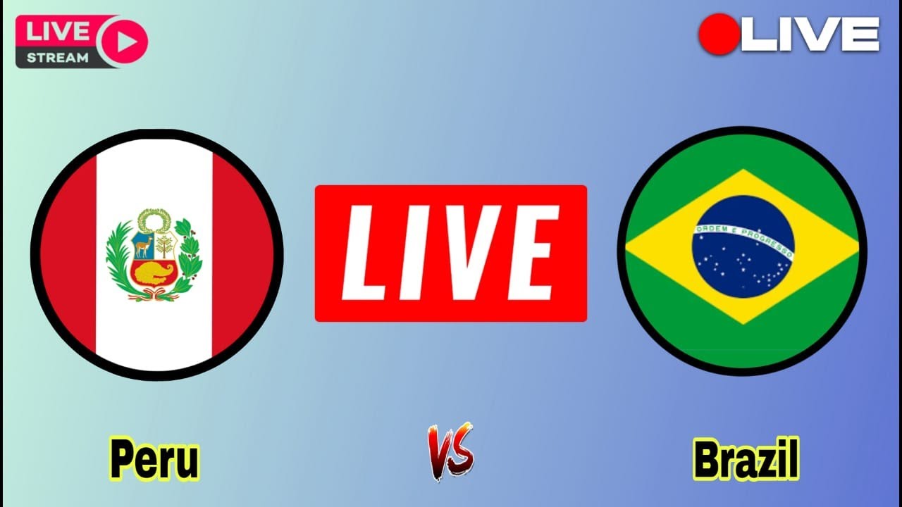 🔴LIVE : Brazil vs Peru Today live Match FIFA World Cup (CONMEBOL) Score ...