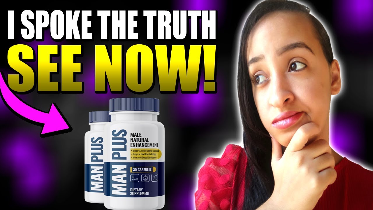 Man Plus Supplement Review 2022 - Man Plus Does It Work 2022? Man Plus ...