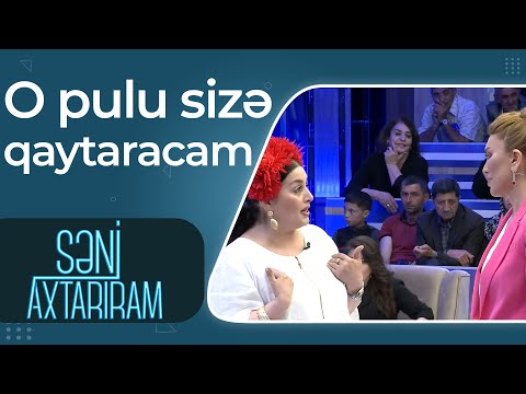 Elza Seyidcahan göz yaşı tökdü - O pulu artıqlaması ilə sizə qaytaracam -Səni Axtarıram