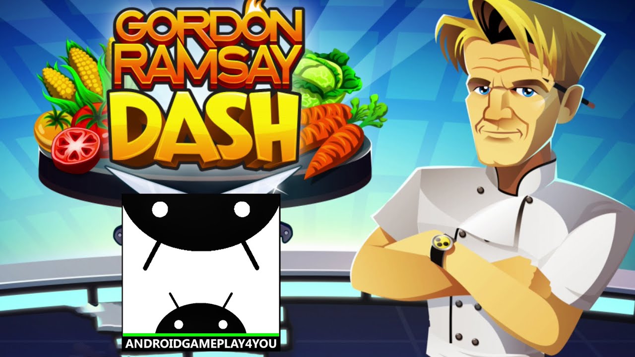GORDON RAMSAY DASH Android GamePlay Trailer [60FPS] (By Glu) - YouTube