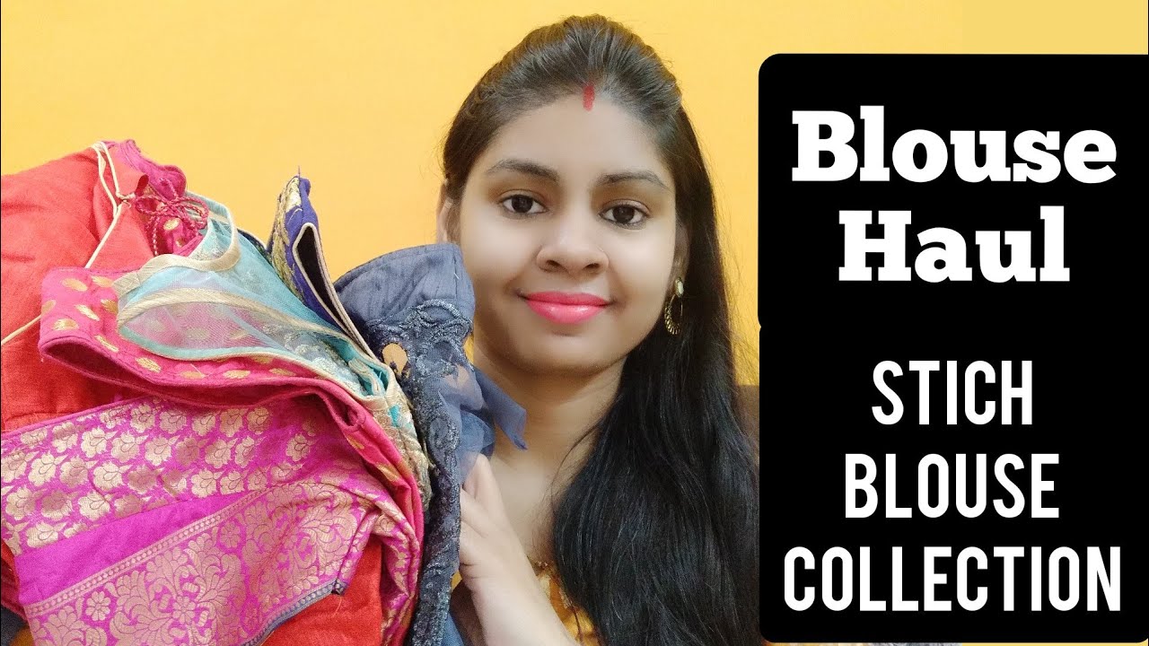 Blouse Haul | Designer Blouse Haul | My Stich Blouse Collection ...