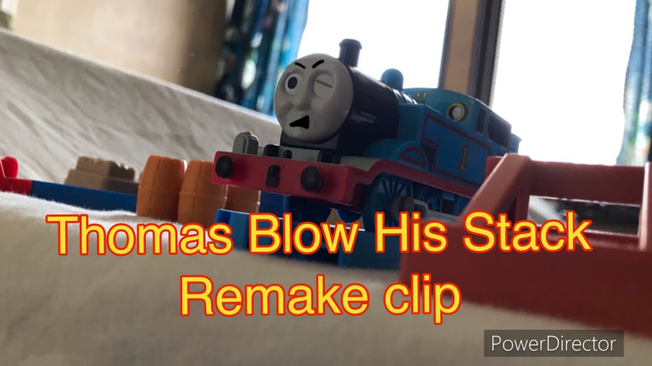 Thomas Blow his stack remake clip - YouTube