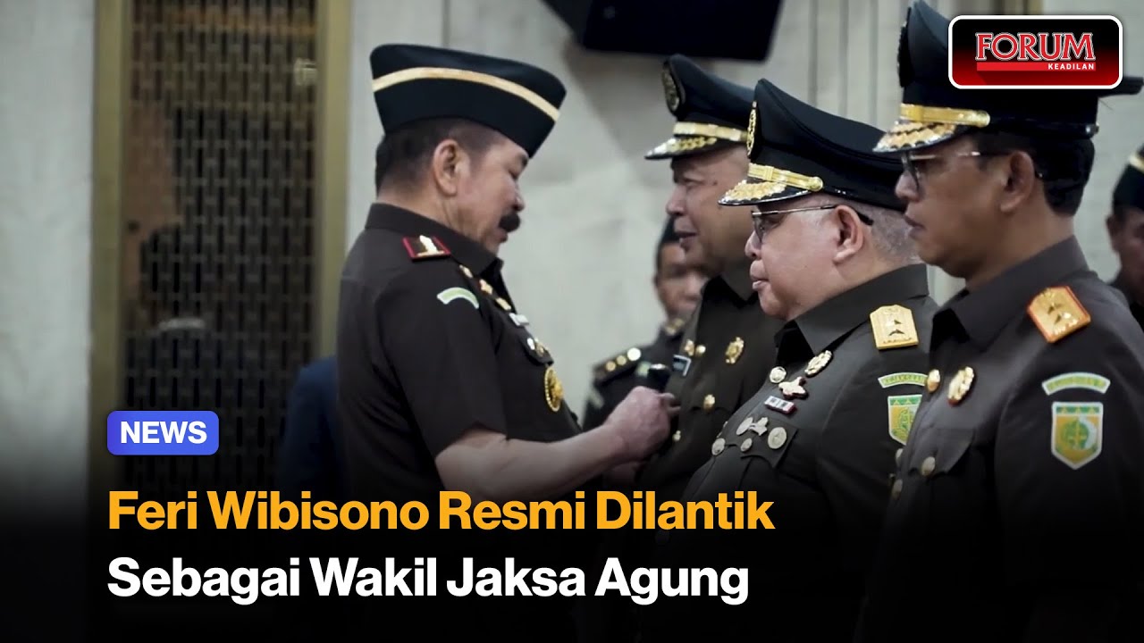 JAKSA AGUNG ST BURHANUDDIN RESMI LANTIK FERI WIBISONO SEBAGAI WAKIL JAKSA AGUNG - YouTube