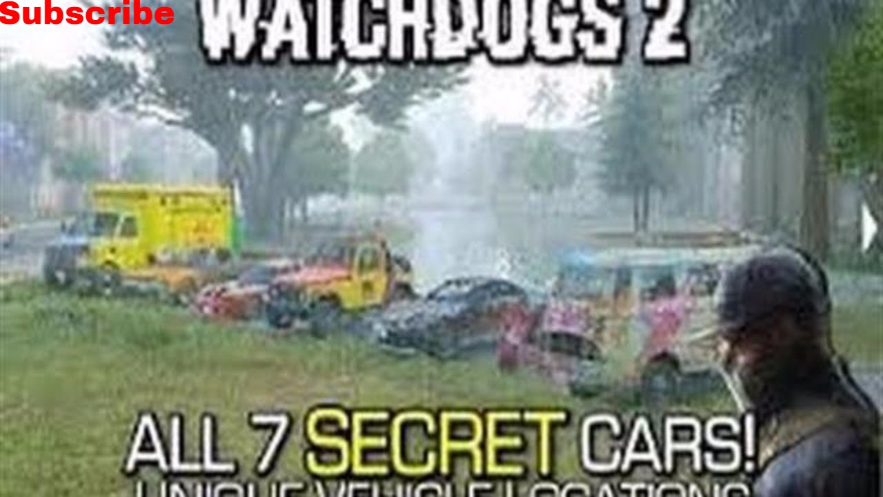 Watch Dogs 2-All Secret Car Locations - YouTube