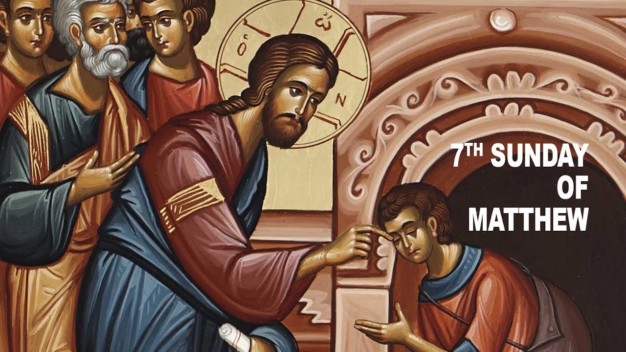 7th Sunday of Matthew - YouTube