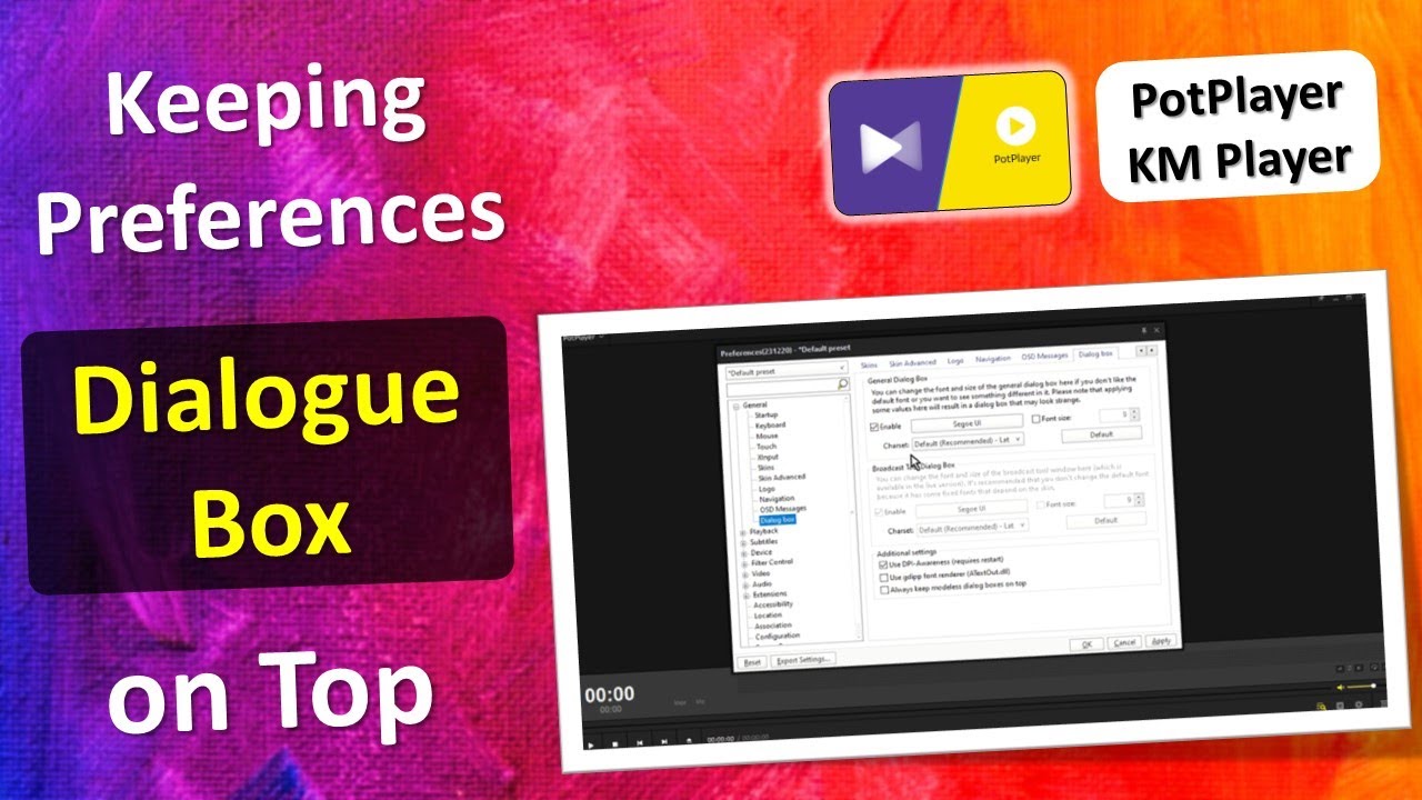 Keep the Settings Dialogue Box on Top in PotPlayer | Keep Preferences ...