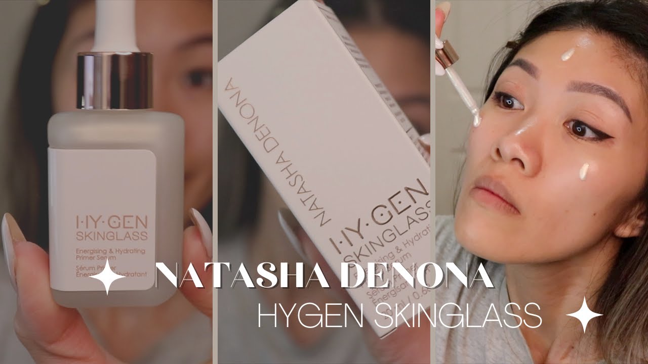 *NEW* NATASHA DENONA SKIN GLASS PRIMER SERUM | Nadia Ngo - YouTube
