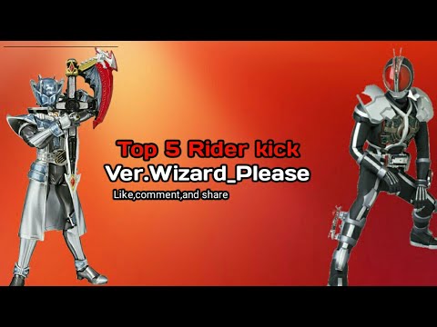 Top 6 Rider Kick kamen rider part 1,Ver.Wizard_Please - YouTube