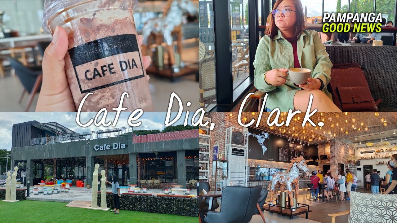 Cafe Dia, Clark PAMPANGA (Now Trending) - YouTube