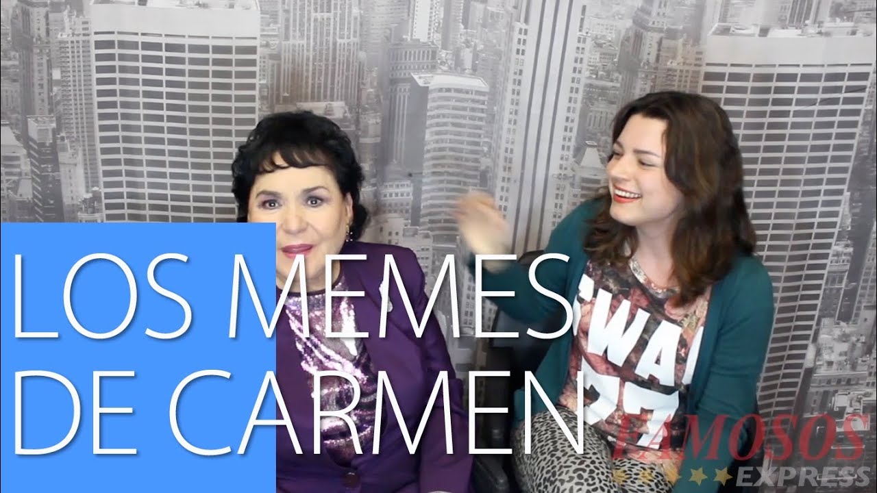 CARMEN SALINAS Y SUS MEMES - YouTube