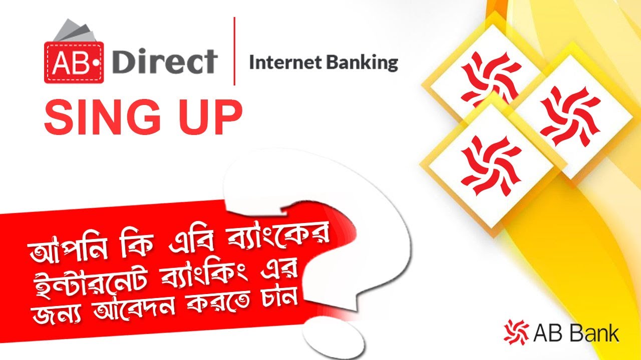 Sing UP AB Direct Internet Banking | AB Bank LTD - YouTube