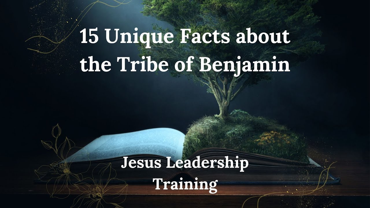 15 Unique Facts about the Tribe of Benjamin - YouTube