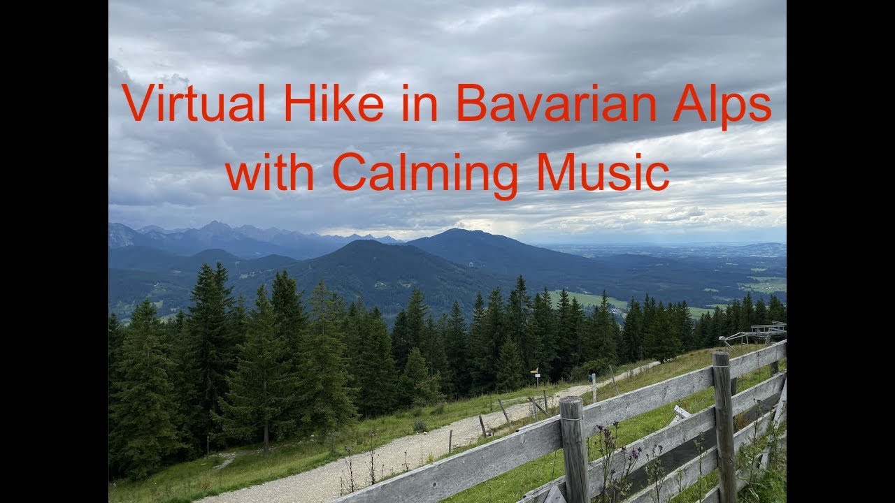 Virtual Hike in Bavarian Alps with Calming Music - YouTube