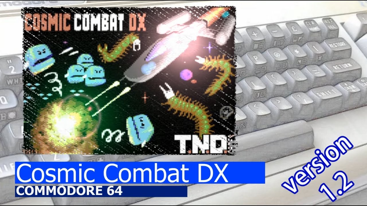 Commodore 64 -=Cosmic Combat DX=- v1.2 - YouTube