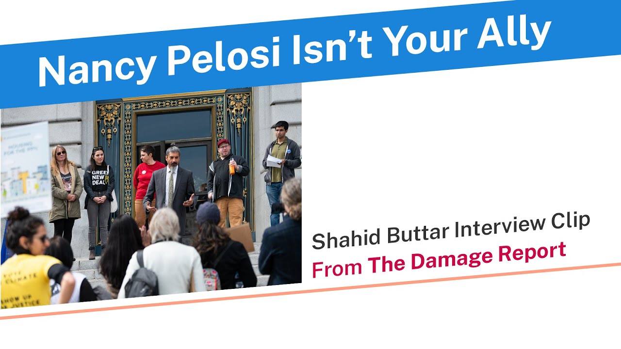 Nancy Pelosi is No Ally | Shahid Buttar Interview Clip - YouTube