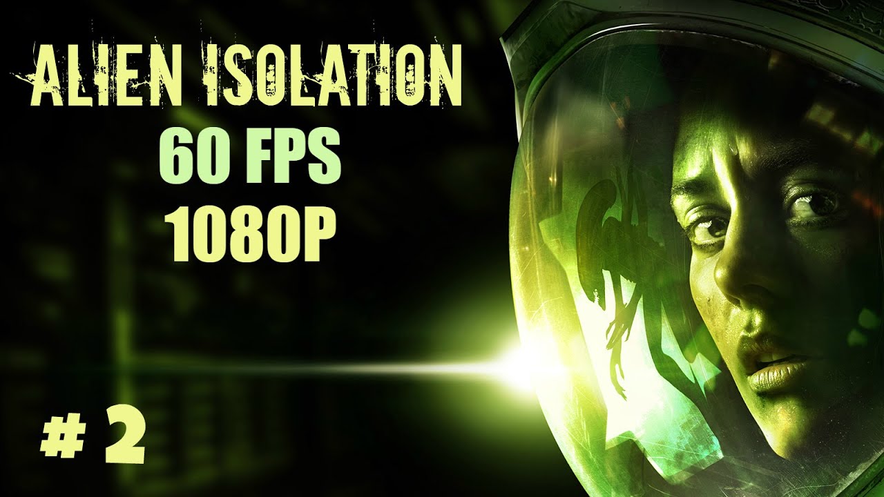 Alien: Isolation Gameplay [1080p60] Part 2 - YouTube
