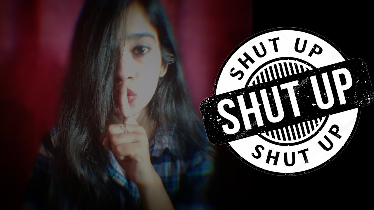 "SHUT UP"..!!! -- Why..?? People should shut up. - YouTube