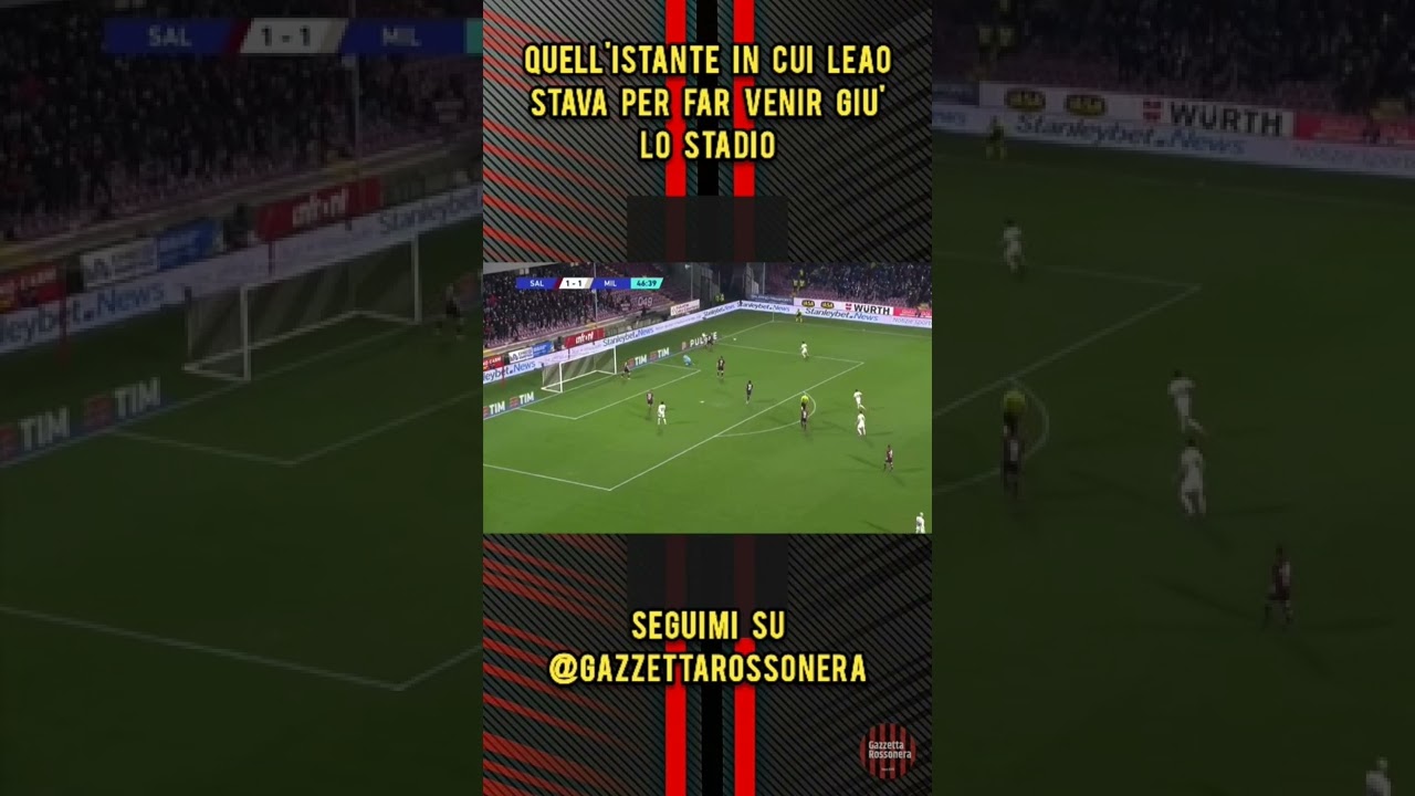 LA ROVESCIATA DI LEAO IN MILAN - SALERNITANA - YouTube