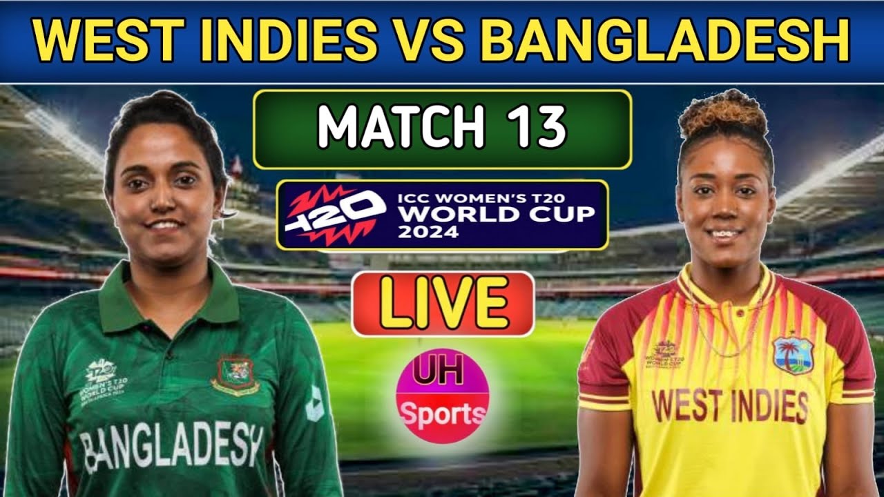 Women T20 World Cup 2024 Live : BAN W Vs WI W Live Score Commentary ...