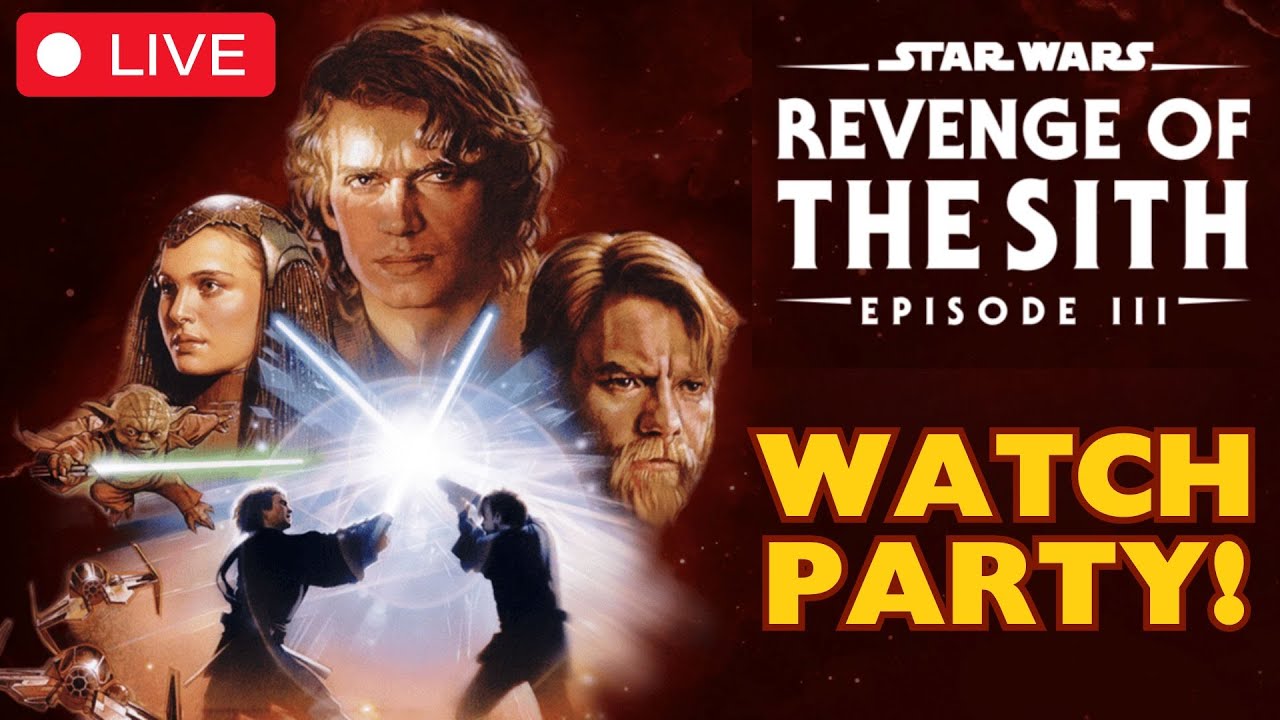 🔴#LIVE STAR WARS EPISODE III WATCH PARTY! #StarWars #Disney # ...