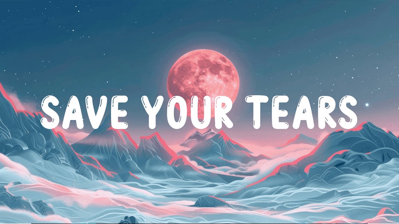 The Weeknd - Save Your Tears (Lyrics) - YouTube