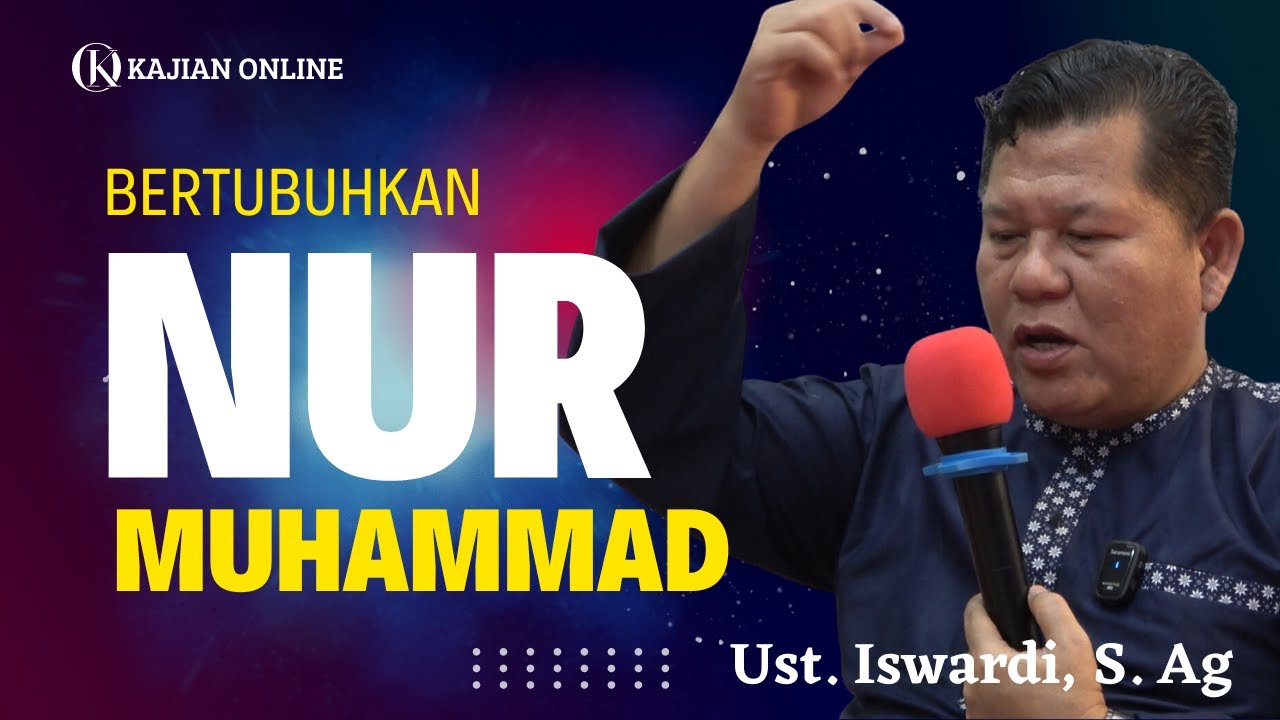 BERTUBUHKAN NUR MUHAMMAD - KAJIAN TAUHID | UST. ISWARDI, S. AG - YouTube