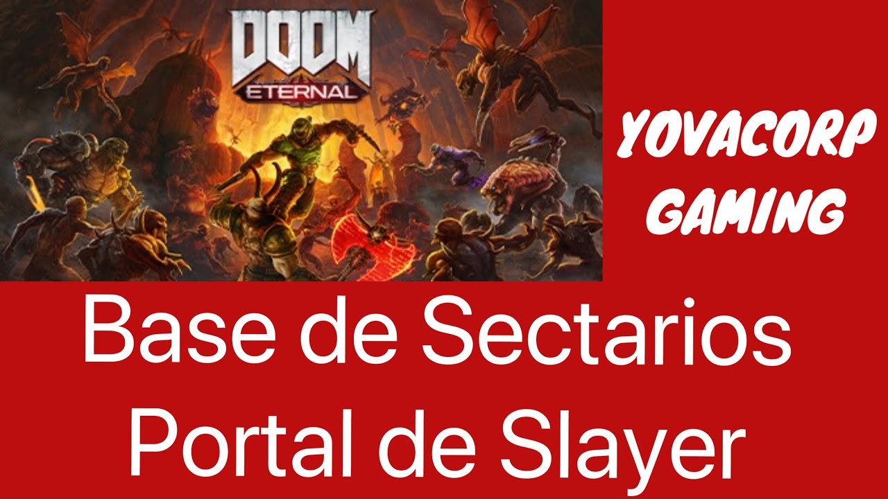 Doom Eternal - Base de Sectarios (Portal de slayer) Gameplay - YouTube