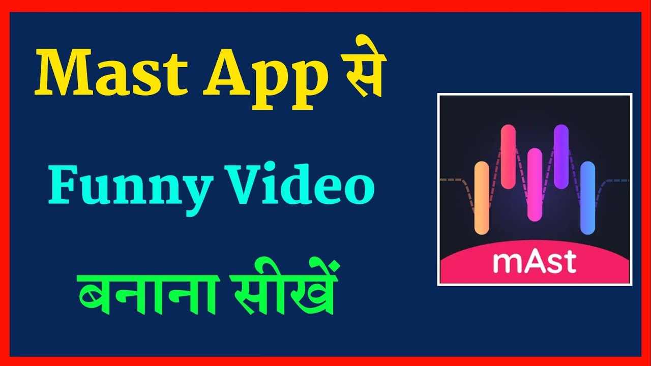 Mast App Se Funny Video Kaise Banaye | How To Make Funny Video On Mast ...