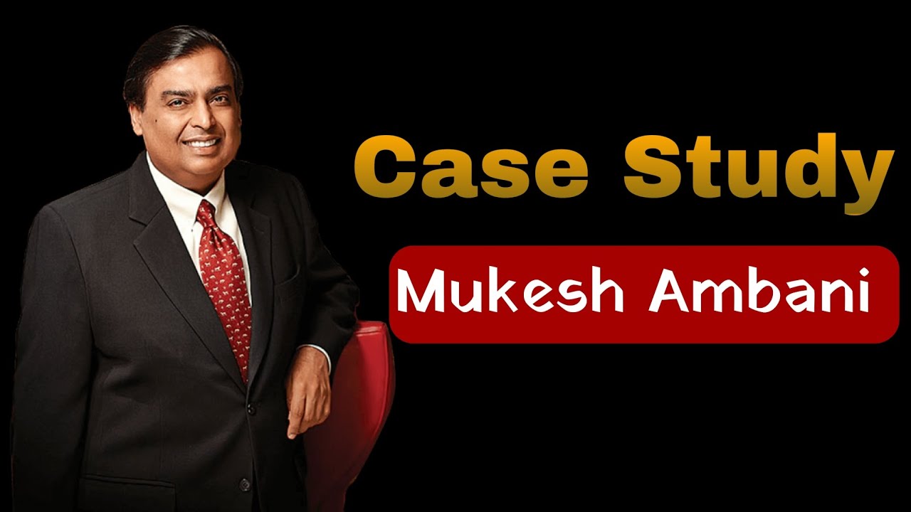 Case Study Mukesh Ambani #motivation - YouTube