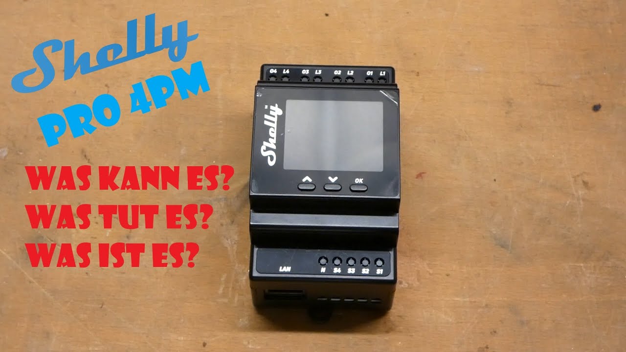 Shelly Pro 4 PM - Das erste Gerät der 2 Generation der Shelly Produkte ...