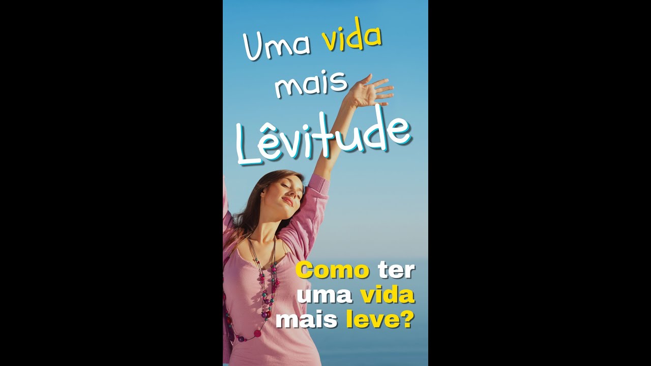 Uma vida mais Lêvitude - YouTube