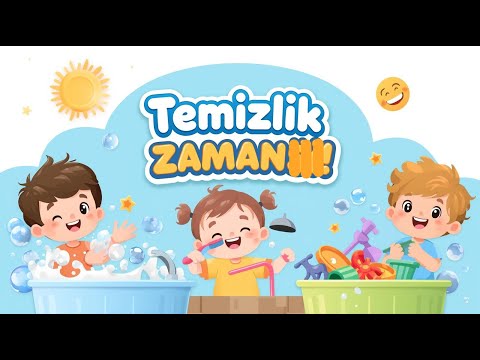Temizlik Zamanı! Çocuklar İçin En Eğlenceli Temizlik Şarkısı 🧼✨