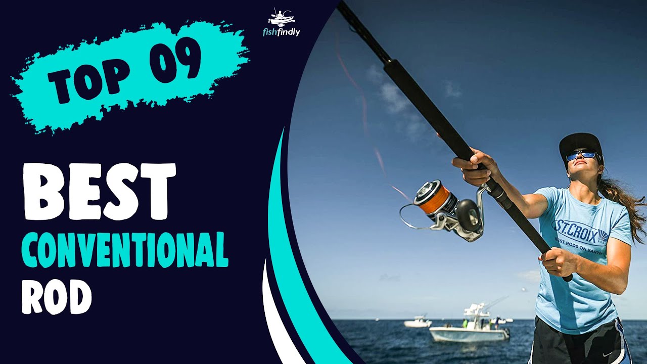 Best Conventional Rod in 2022 – Top Class Products Reviewed! - YouTube