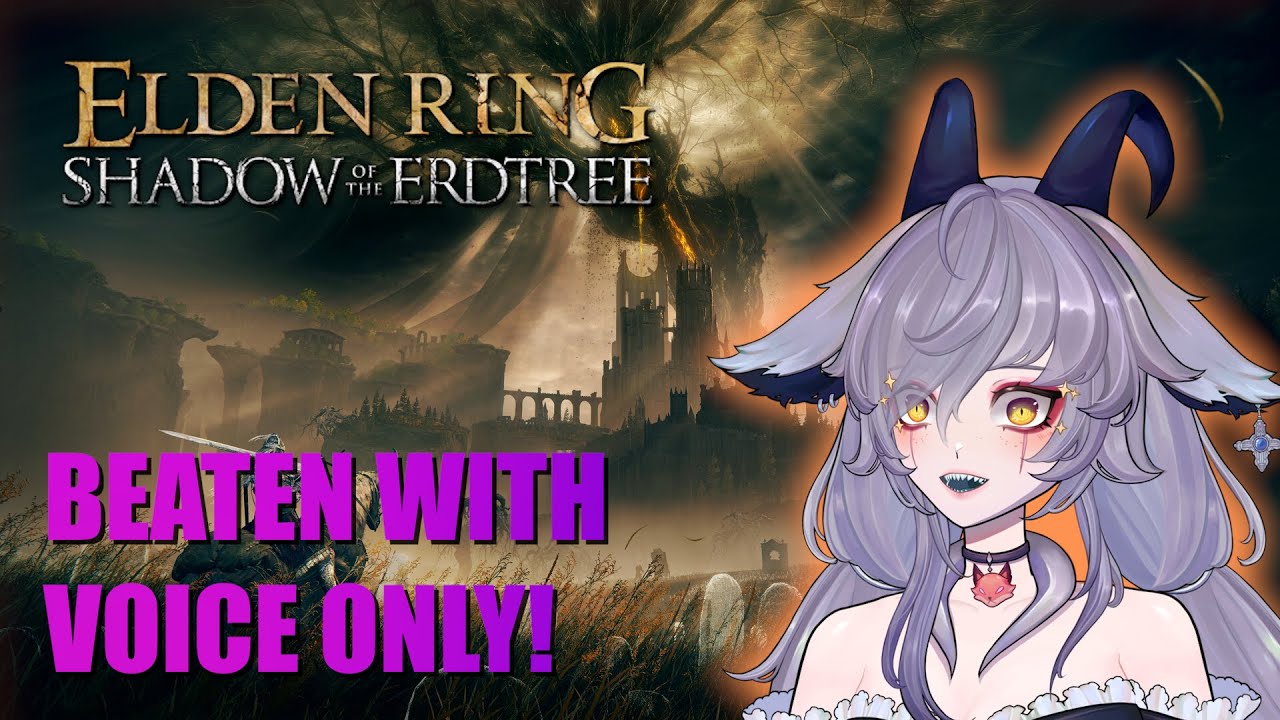 Larxa plays Elden Ring DLC with only her VOICE! (Part 5) - YouTube